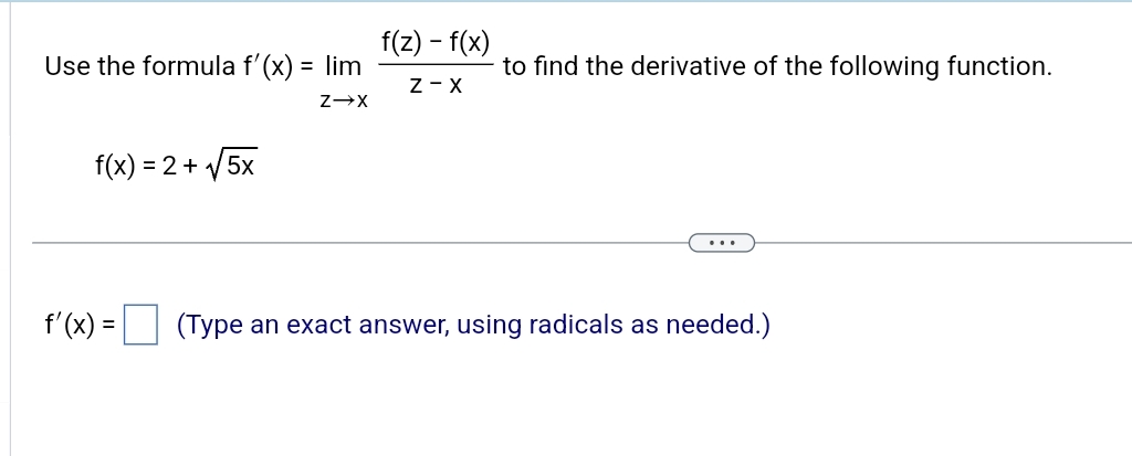 Solved Use the formula f'(x)=limz→xf(z)-f(x)z-x ﻿to find the | Chegg.com