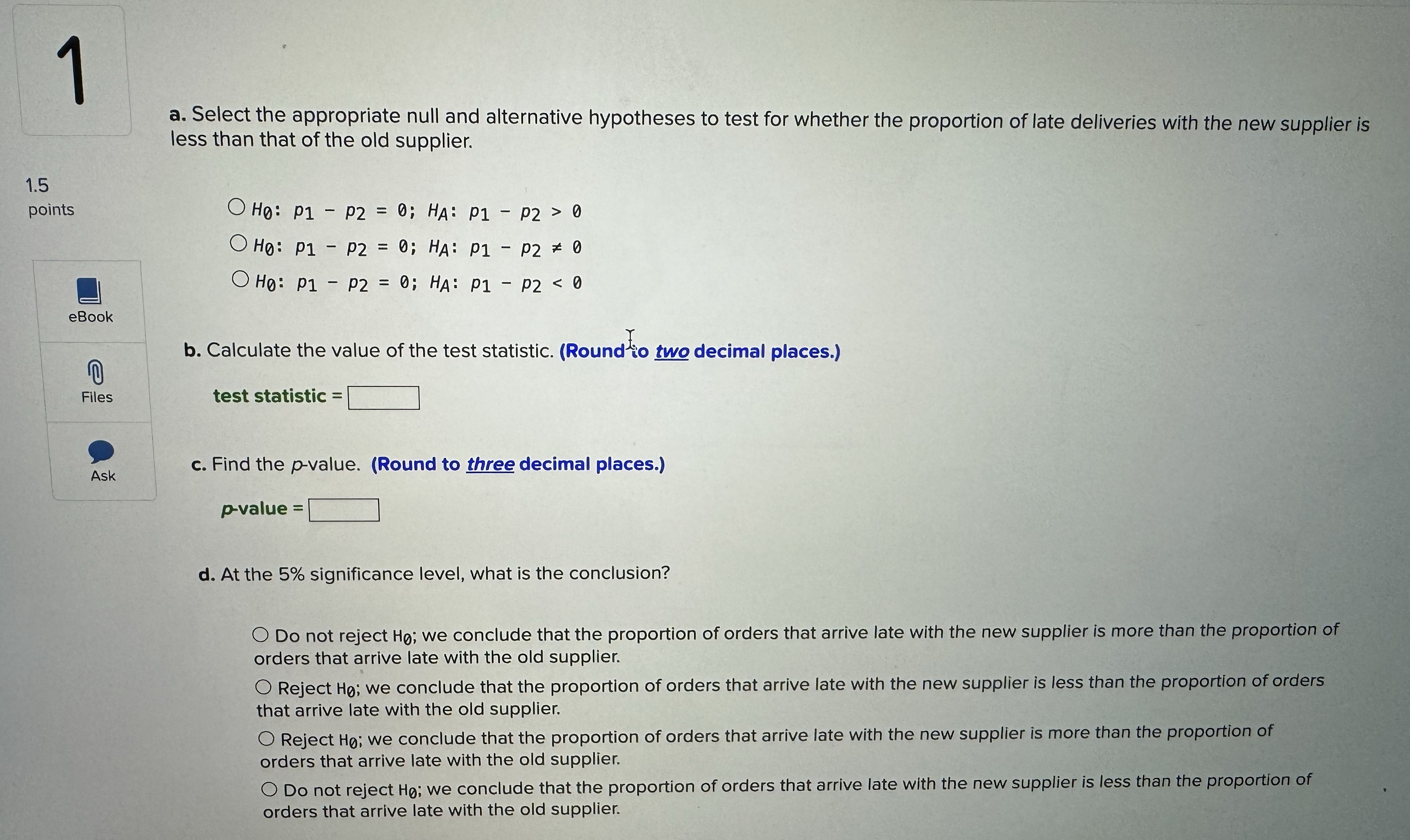 Solved Due to late delivery problems with an existing | Chegg.com