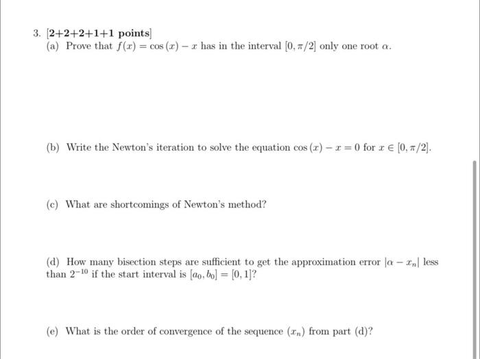 Solved 3. [2+2+2+1+1 points ] (a) Prove that f(x)=cos(x)−x | Chegg.com