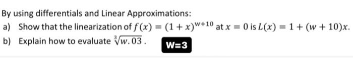 Solved By using differentials and Linear Approximations: a) | Chegg.com