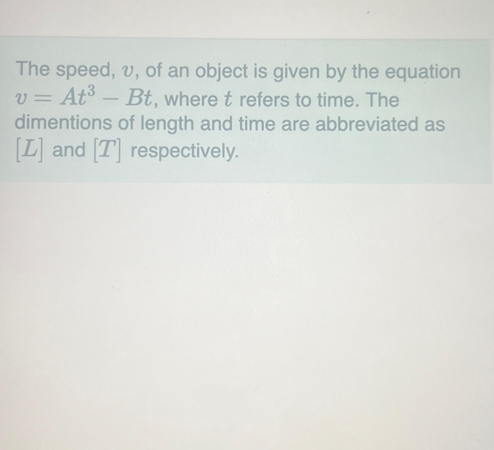 Solved The speed, v, ﻿of an object is given by the equation | Chegg.com