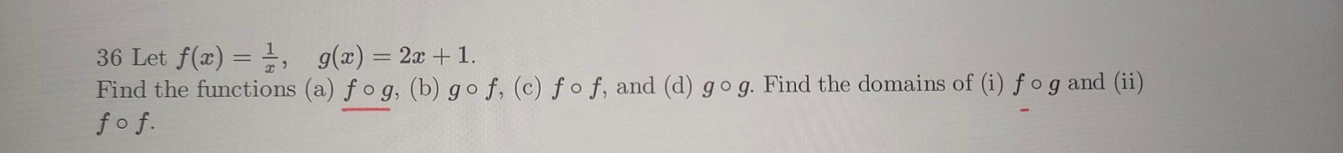 Solved 36 Let f(x)=x1,g(x)=2x+1. Find the functions (a) f∘g, | Chegg.com