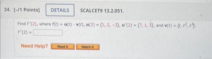 Solved 34. [−/1 Points ] SCALCET9 13.2.051. Find f′(2), | Chegg.com