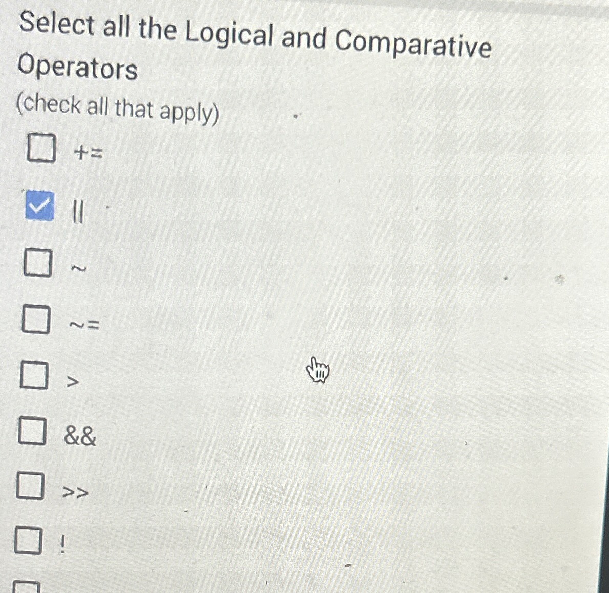 Solved Select all the Logical and ComparativeOperators(check | Chegg.com