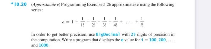 Solved 0.20 (Approximate e ) Programming Exercise 5.26 | Chegg.com