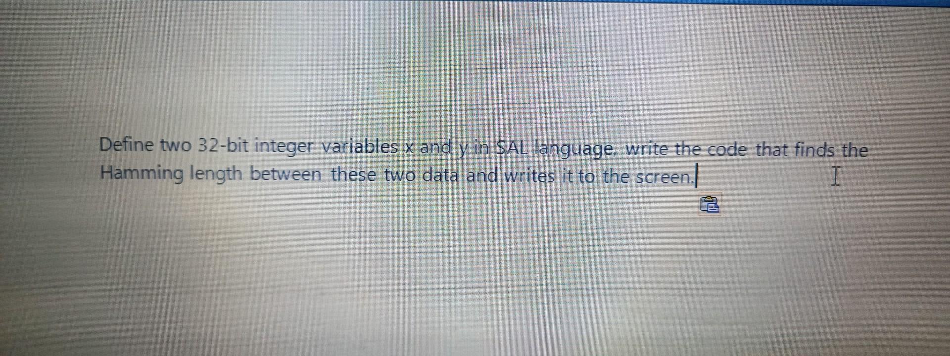 Solved Define two 32-bit integer variables x and y in SAL | Chegg.com