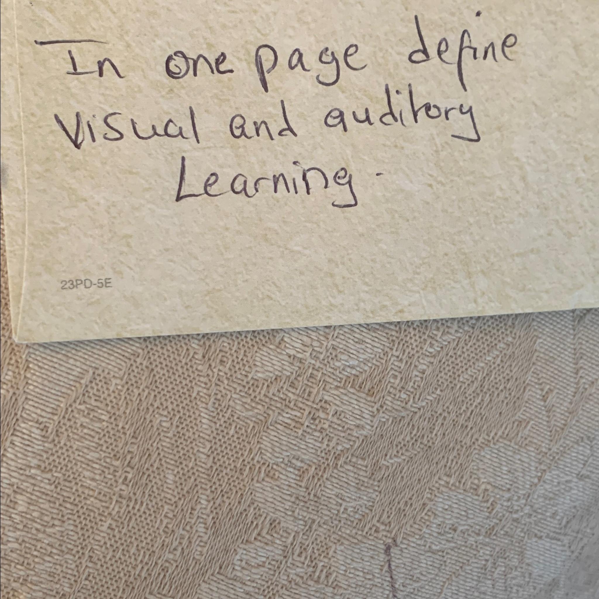 Solved In one page define Visual and auditory Learning | Chegg.com