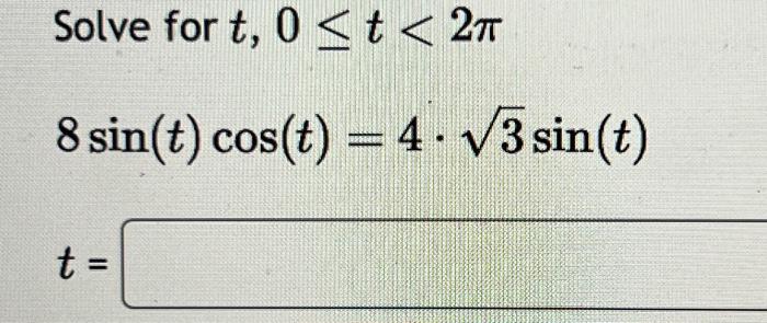 Solved Solve for t,0≤t