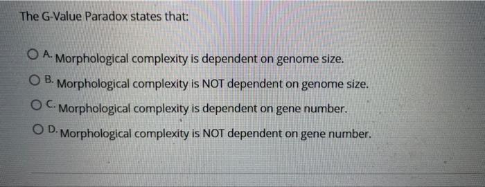 Solved The G-Value Paradox states that: Morphological | Chegg.com