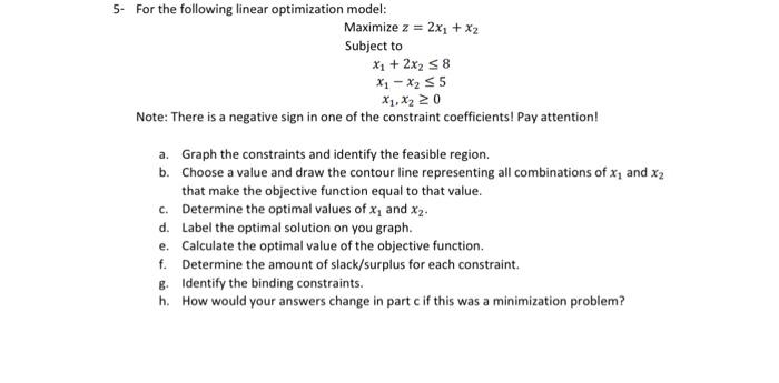 Solved 5- For the following linear optimization model: | Chegg.com