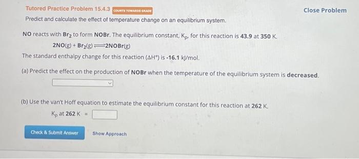 Solved Tutored Practice Problem 15 4 3 Close Problem Predict