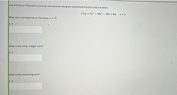 Solved Use the Factor Theorem to find all real zeros for the | Chegg.com