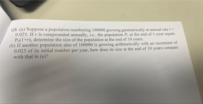 Solved Q8. (a) Suppose a population numbering 100000 growing | Chegg.com