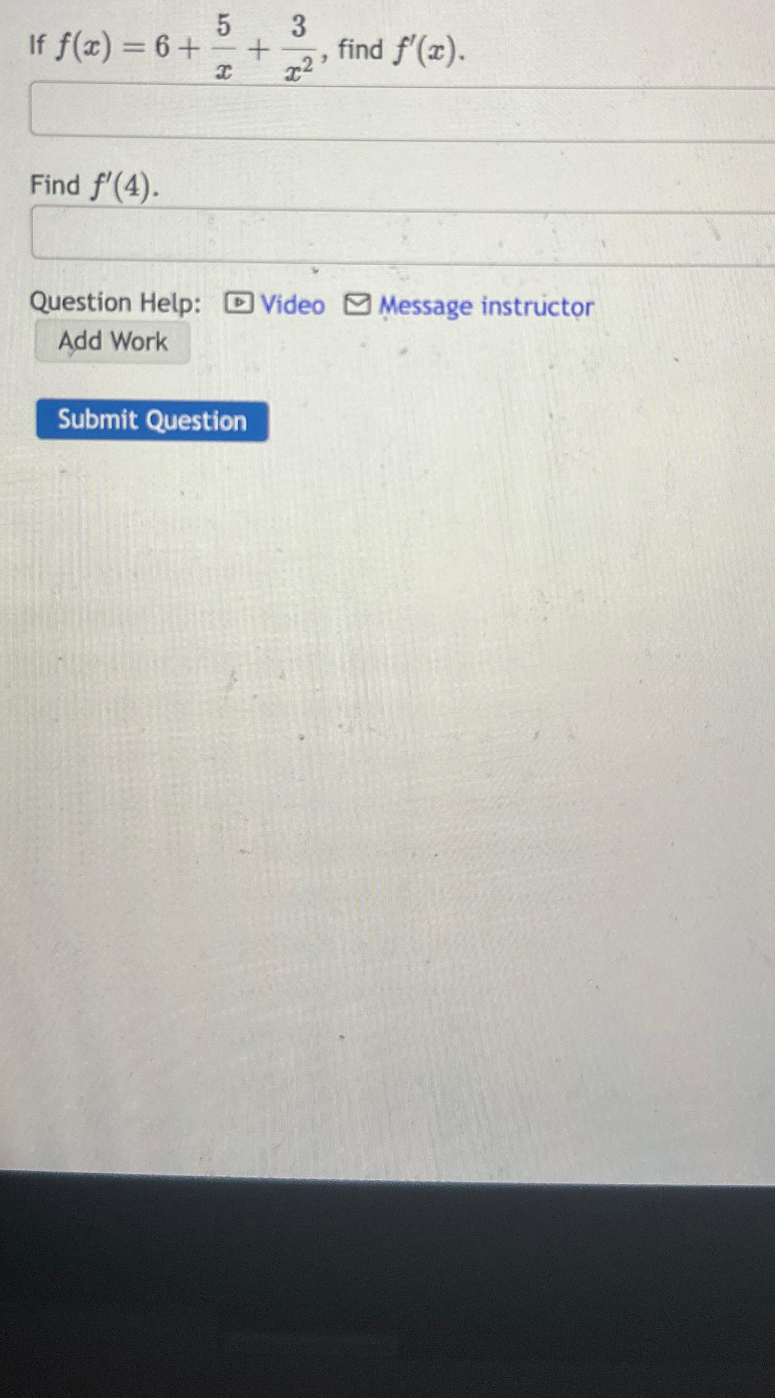 Solved If f(x)=6+5x+3x2, ﻿find f'(x)Question | Chegg.com