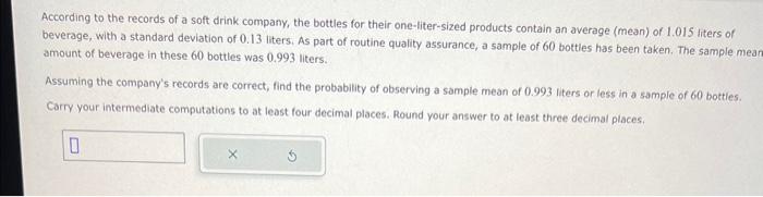 Solved According to the records of a soft drink company, the | Chegg.com