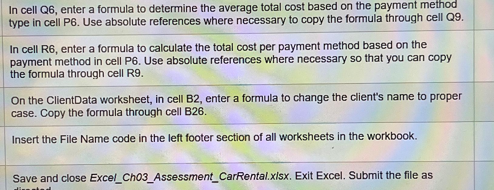 Solved In cell Q6, ﻿enter a formula to determine the average | Chegg.com