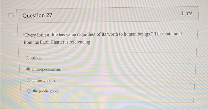 Solved "Every form of life has value regardless of its worth | Chegg.com