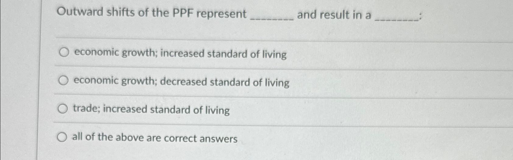 Solved Outward shifts of the PPF represent and result in | Chegg.com
