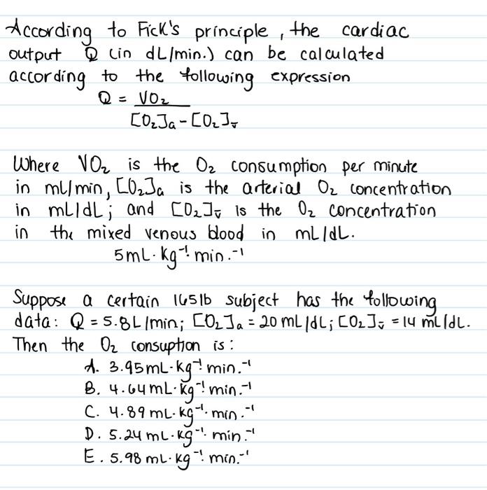 Solved According to Fick's principle, the cardiac output Q | Chegg.com
