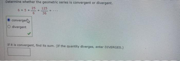 Solved Determine whether the geometric series is convergent | Chegg.com
