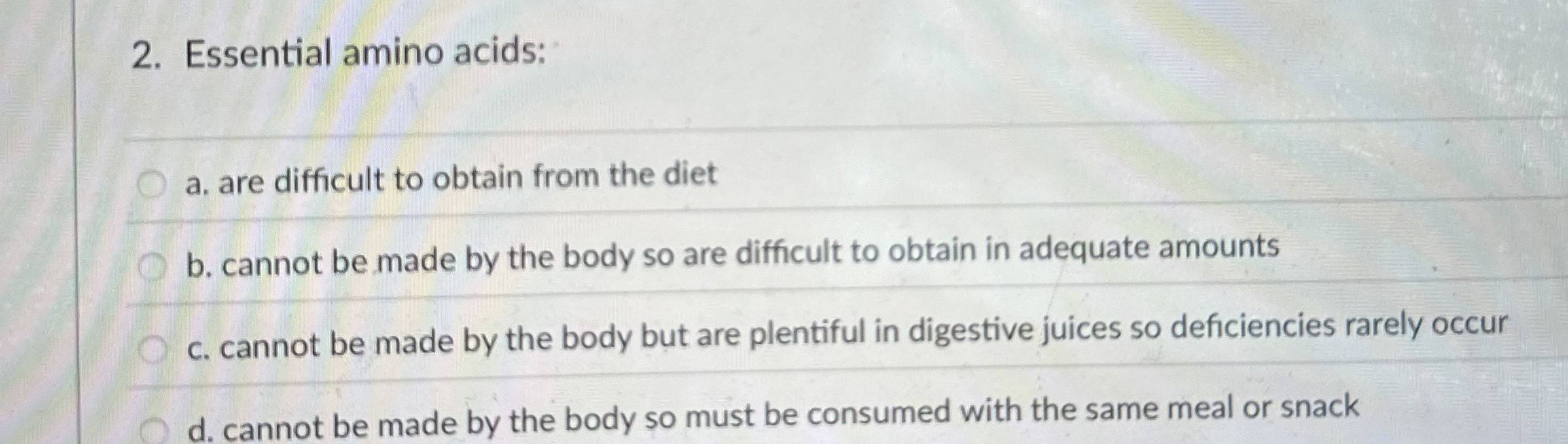Solved Essential amino acids:a. ﻿are difficult to obtain | Chegg.com