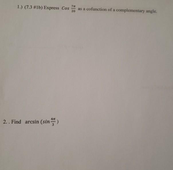 Solved 1.) (7.3 #1b) Express Cos 770 20 as a cofunction of a | Chegg.com