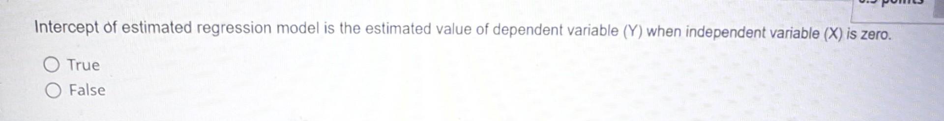 Solved Intercept of estimated regression model is the | Chegg.com