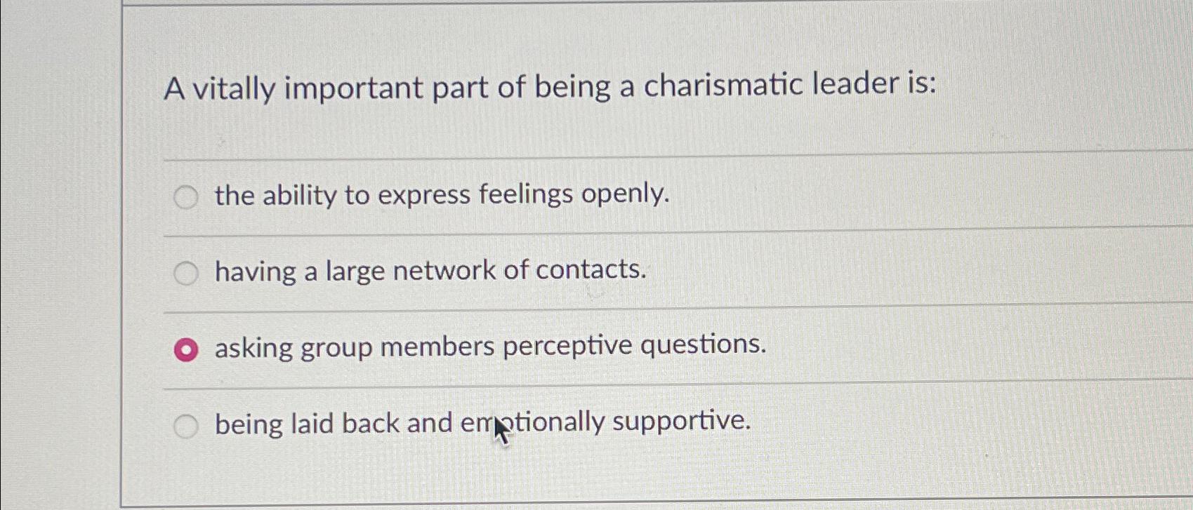 Solved A vitally important part of being a charismatic | Chegg.com