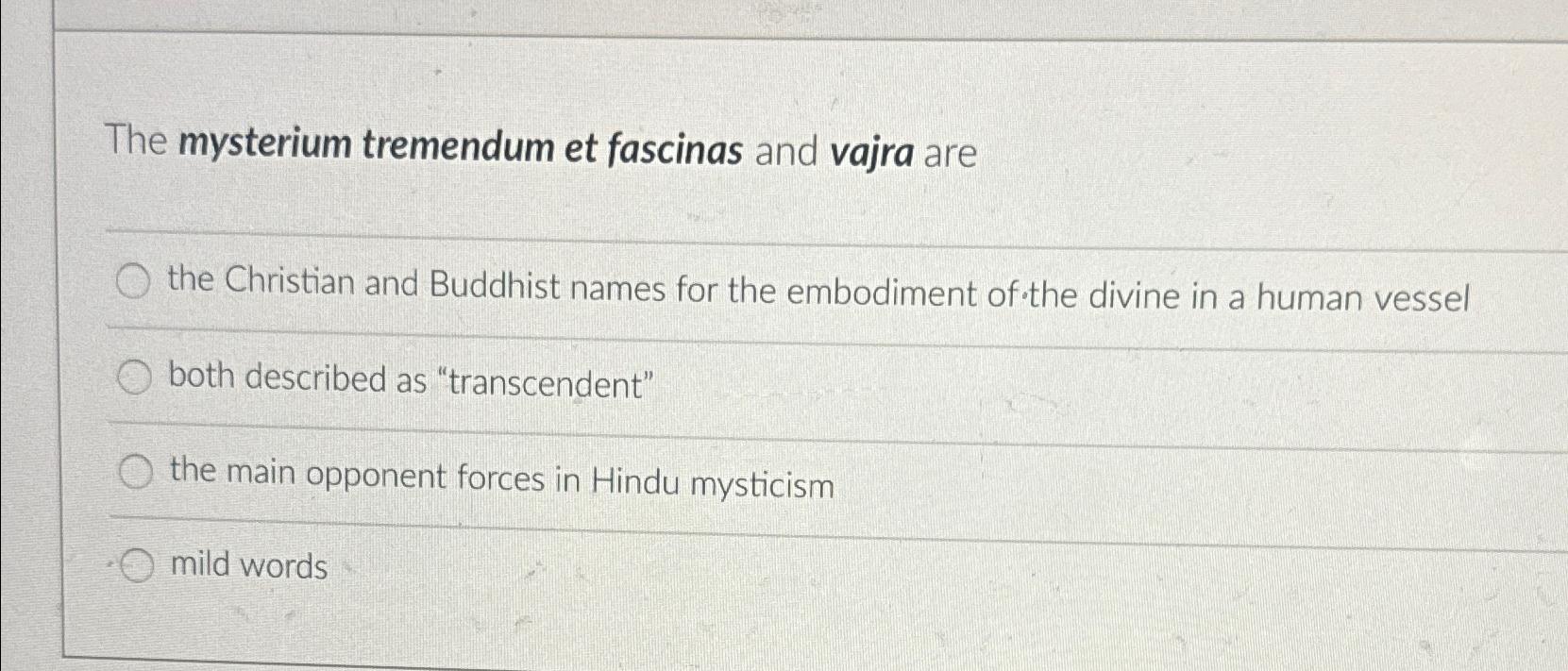 Solved The mysterium tremendum et fascinas and vajra arethe | Chegg.com