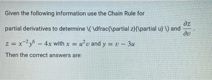 Solved Given the following information use the Chain Rule | Chegg.com