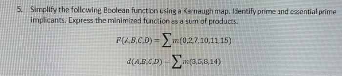 Solved 5 Simplify The Following Boolean Function Using A 2083