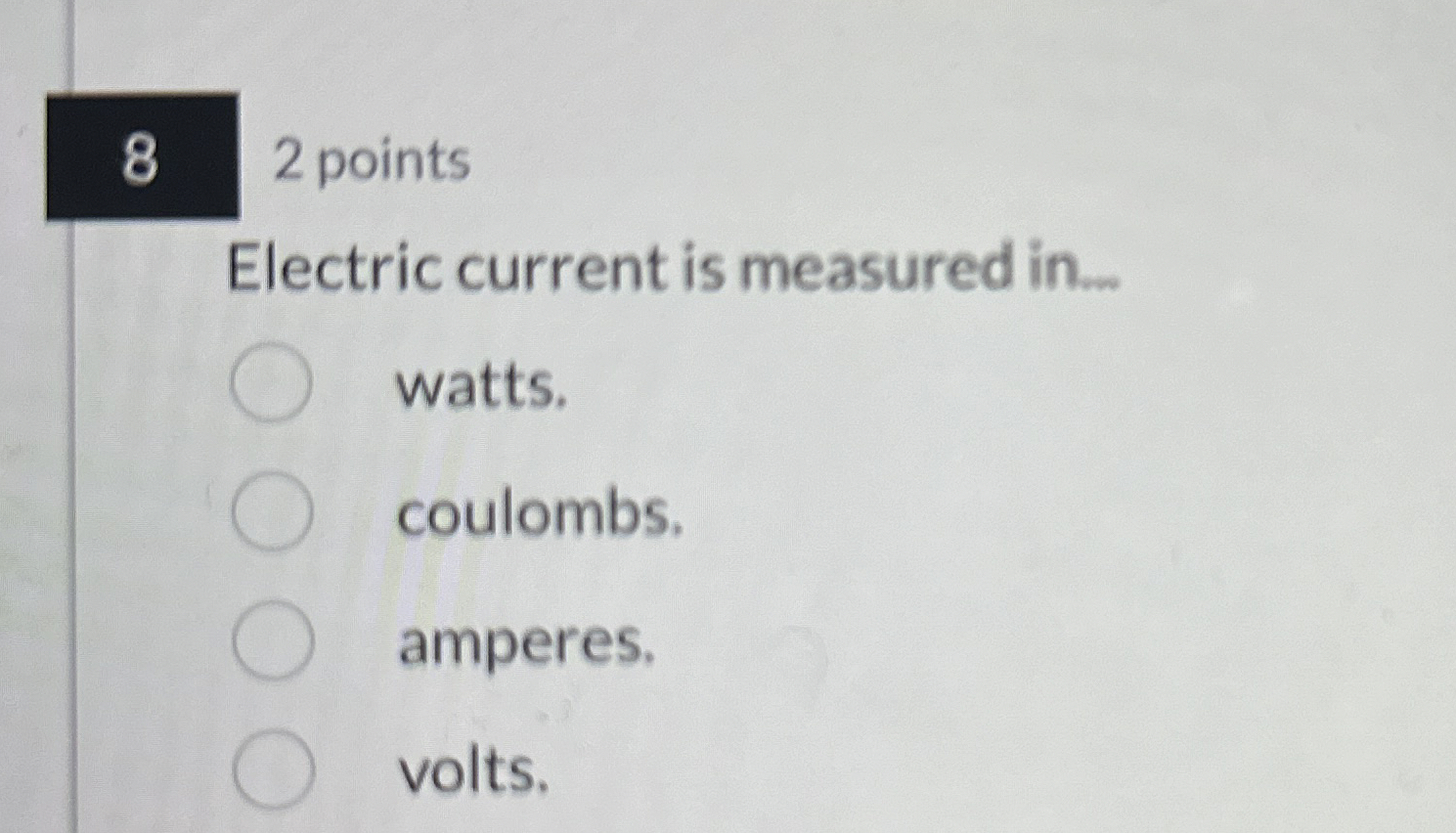 Solved 2 ﻿pointsElectric current is measured | Chegg.com