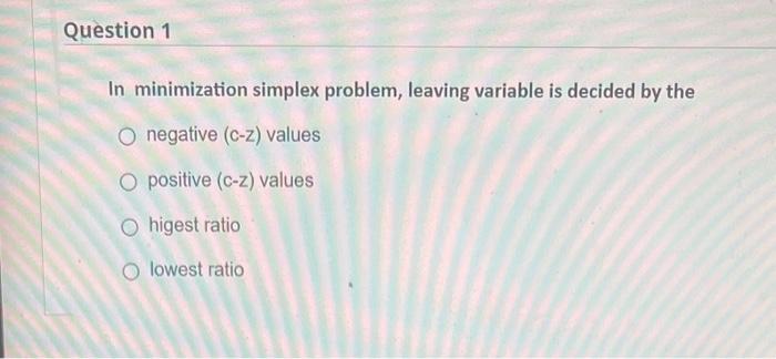Solved In minimization simplex problem, leaving variable is | Chegg.com