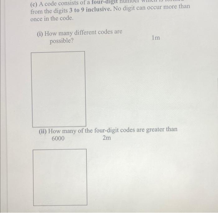Solved (c) A code consists of a four-digit from the digits 3 | Chegg.com
