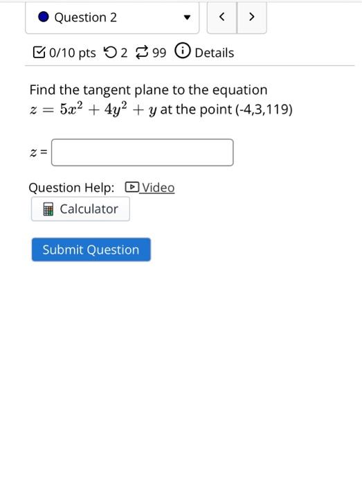 Solved Find The Tangent Plane To The Equation Z 5x2 4y2 Y At