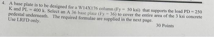 Solved 4. A base plate is to be designed for a W14X176 | Chegg.com