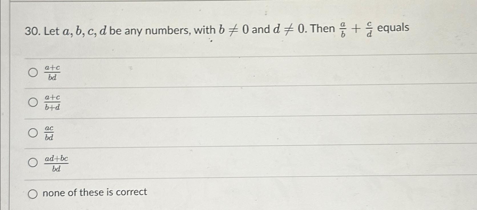 Solved Let a,b,c,d ﻿be any numbers, with b≠0 ﻿and d≠0. ﻿Then | Chegg.com