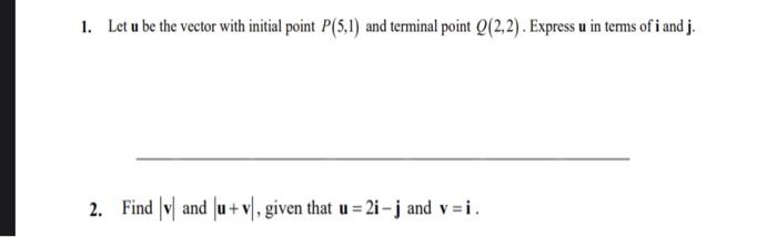 Solved 1. Let u be the vector with initial point P(5,1) and | Chegg.com