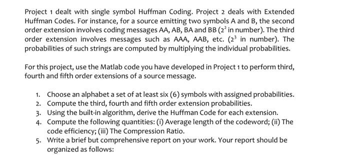 Solved Project 1 dealt with single symbol Huffman Coding. | Chegg.com