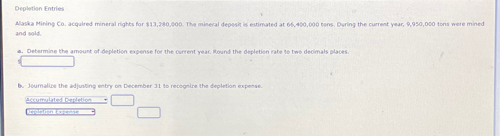 Depletion EntriesAlaska Mining Co. ﻿acquired mineral | Chegg.com