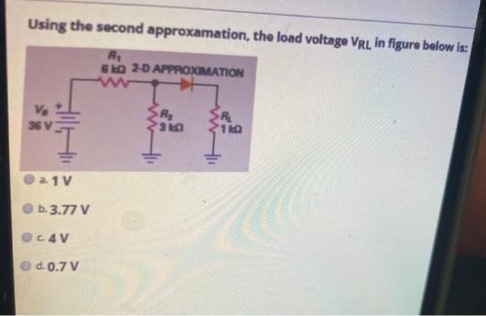 Solved Using the second approxamation, the load voltage VRL | Chegg.com