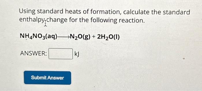 Solved Using standard heats of formation, calculate the | Chegg.com