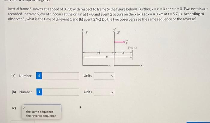 Solved Inertial frame S'moves at a speed of 0.90c with | Chegg.com