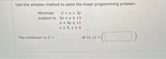 Solved Use the simplex method to solve the linear | Chegg.com
