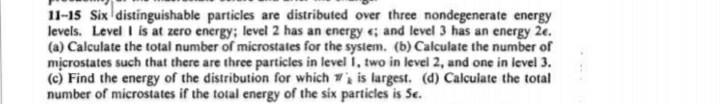Solved 11-15 Six distinguishable particles are distributed | Chegg.com
