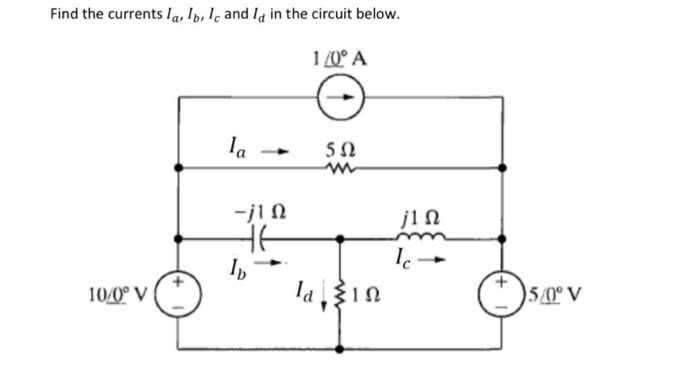 Solved Find the currents la, lb, Ic and ld in the circuit | Chegg.com