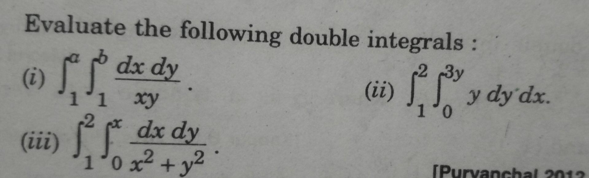 Solved Evaluate the following double integrals : (i) | Chegg.com