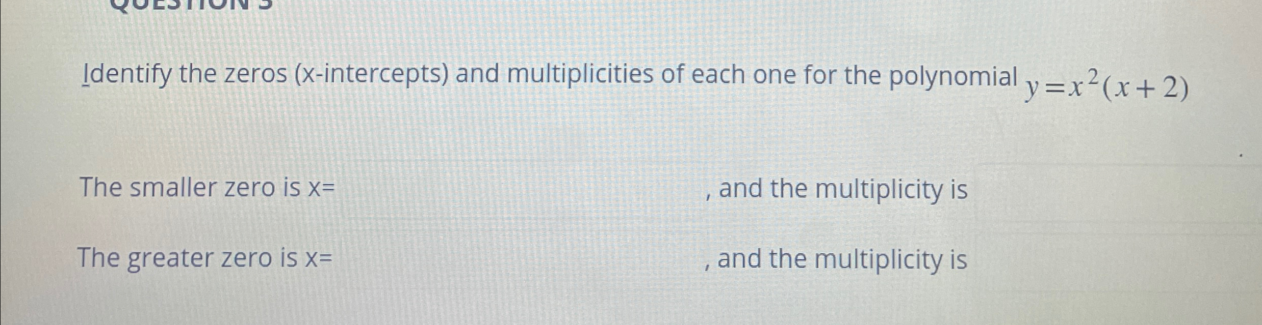 Solved Identify the zeros (x-intercepts) ﻿and multiplicities | Chegg.com