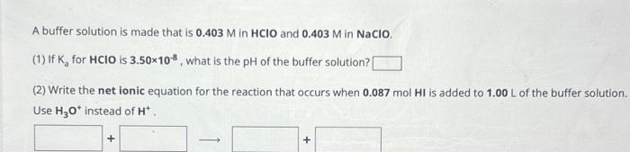 Solved A buffer solution is made that is 0.403M in HClO and | Chegg.com