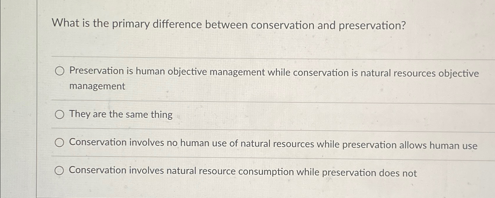 Solved What is the primary difference between conservation | Chegg.com
